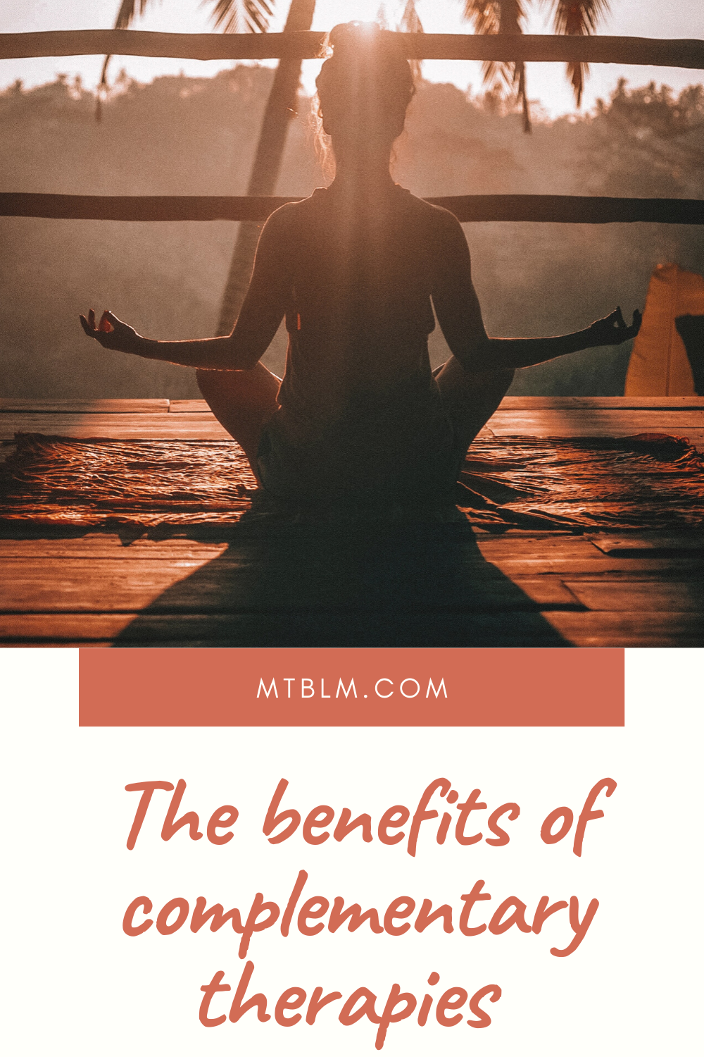 The benefits of complementary therapies | MTB LM