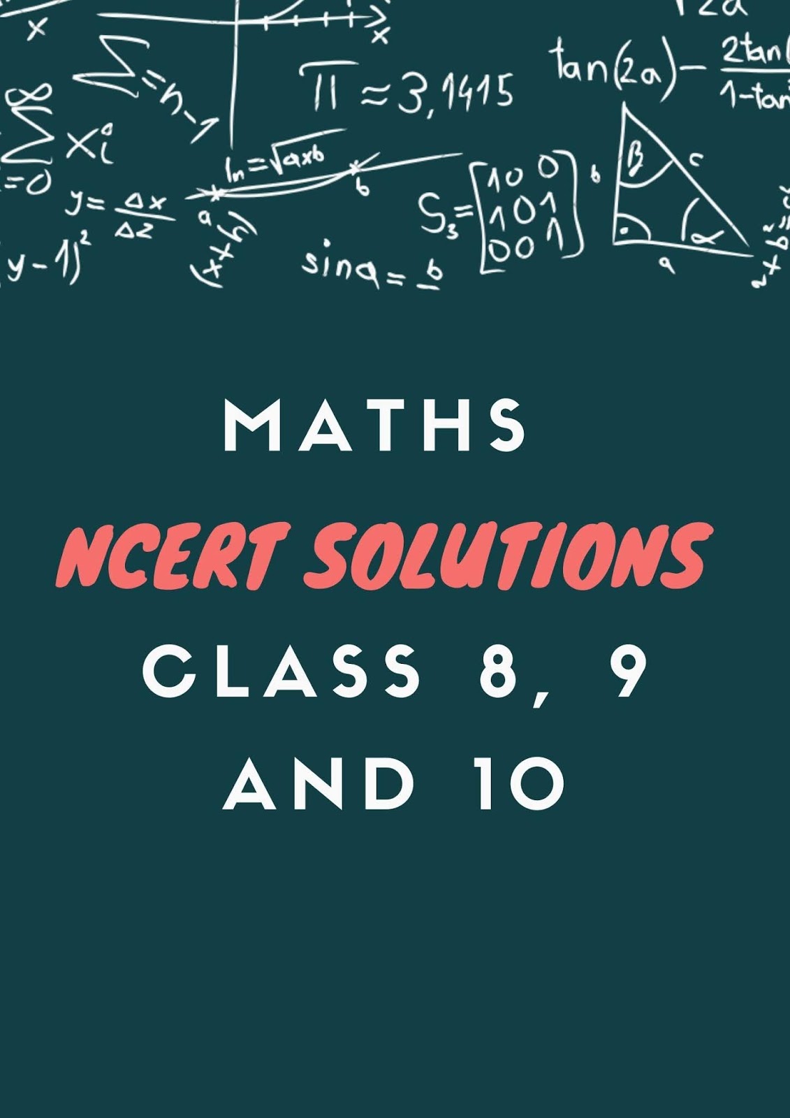 Maths NCERT Solutions Class 8 9 10 Chapter wise Maths NCERT Solutions Class 8 9 10 Chapter wise
