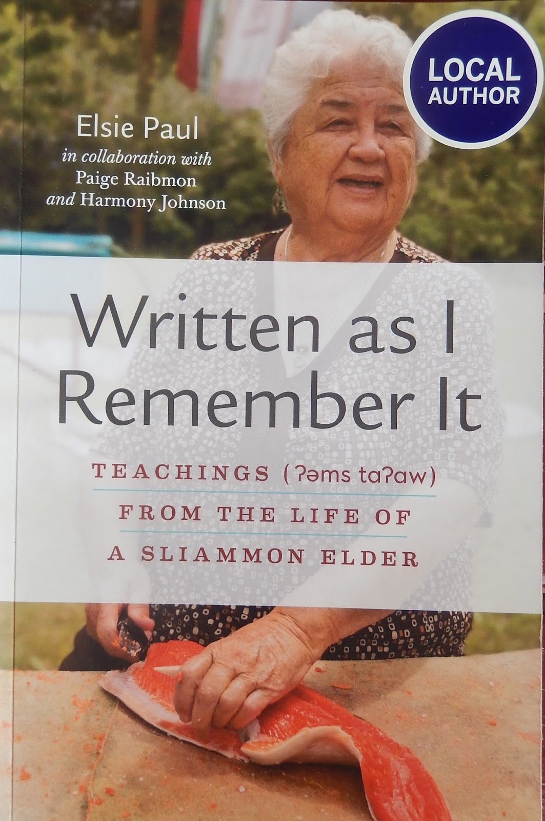 Powell River Books Blog: "Written As I Remember It" by Elsie Paul