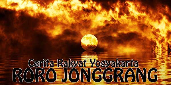 Cerita Rakyat: Legenda Roro Jonggrang, Yogyakarta