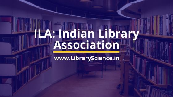 What is the Indian Library Association (ILA) - Library Science