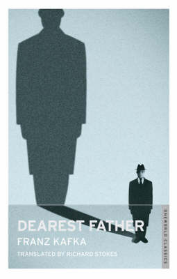 inside books: book review: Dearest Father by Franz Kafka