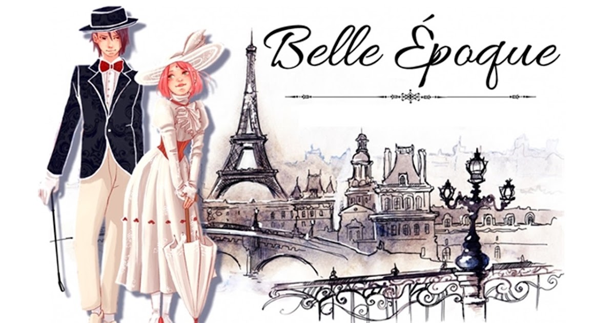 Veredas do Tempo: Slides: Belle Époque