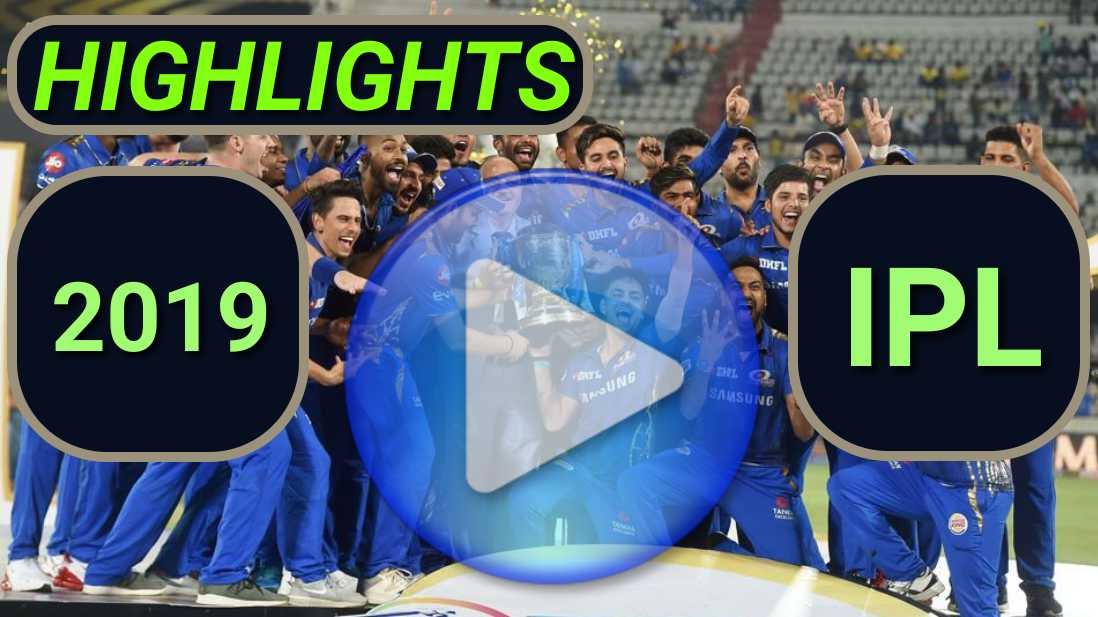 IPL 2019 Highlights