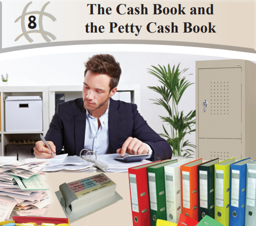 (8) THE CASH BOOK AND THE PETTY CASH BOOK