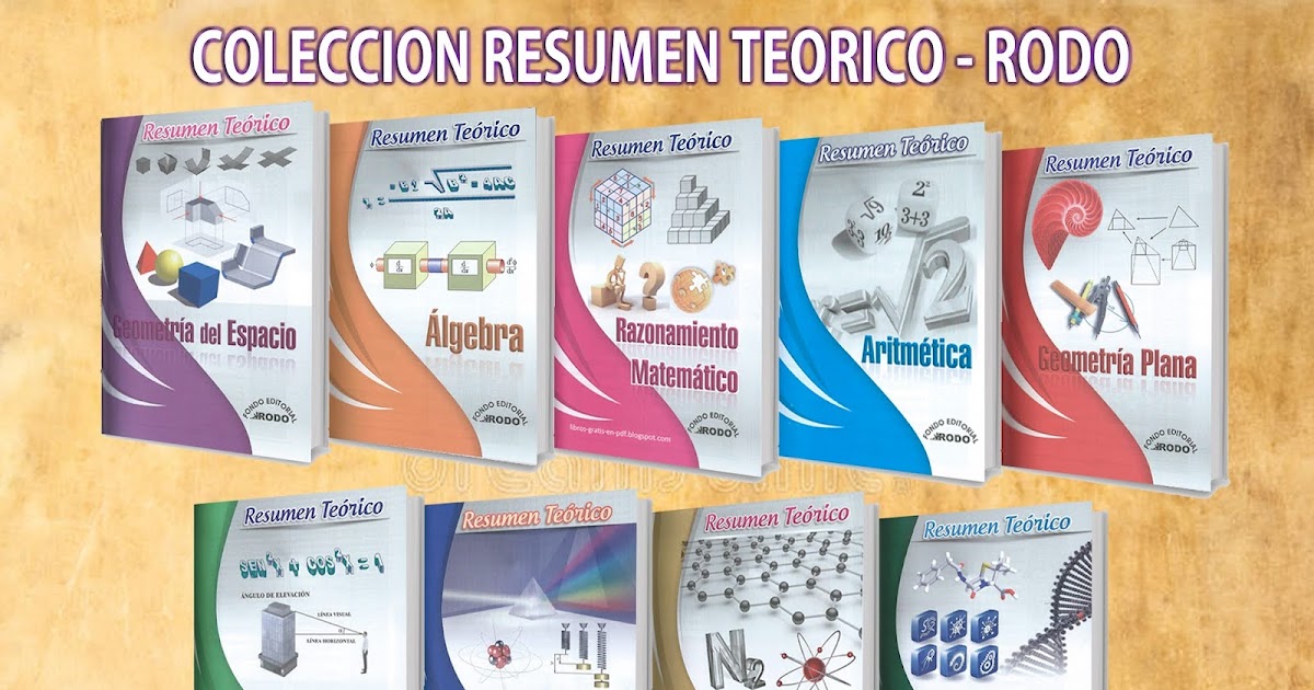 Libros Académicos en PDF: COLECCION RESUMEN TEORICO MATEMATICAS Y CIENCIAS - RODO