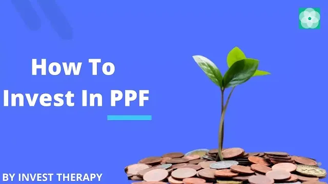 What is PPF? | How to Invest in PPF | By Invest Therapy