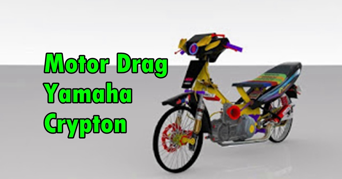 Mod Motor Drag Yamaha Crypton - Angkatan 17