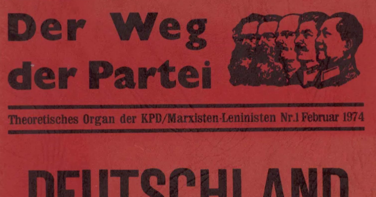 Altes und Neues von Bernd Nowack, Dessau: KPD/ML: „Deutschland dem ...