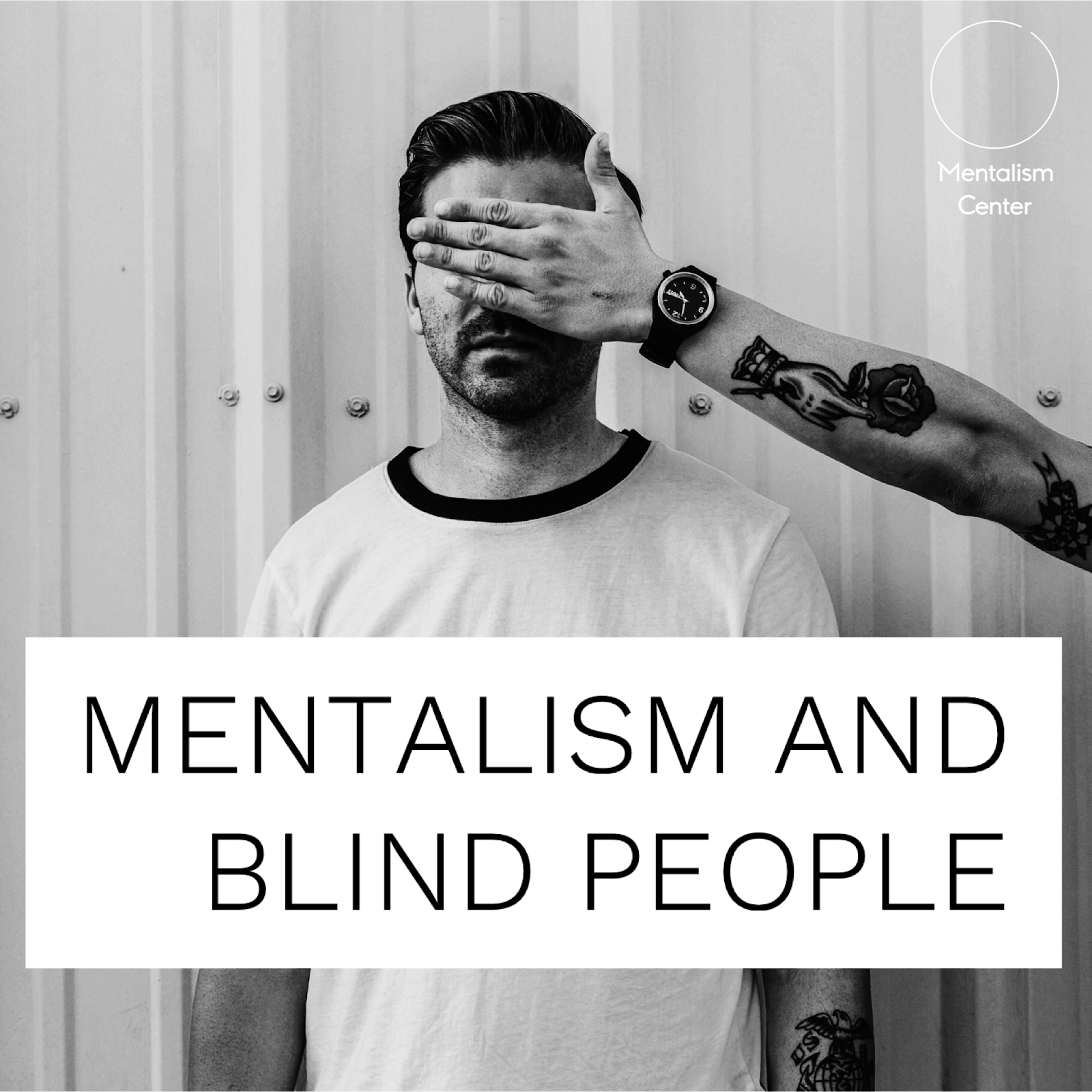 Mentalism and Blind People - Mentalism Center