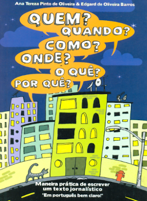 Quem? Quando? Como? Onde? O Quê? Por Quê?