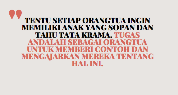 Tips Untuk mengajarkan Agar Anak bertutur kata yang baik-baik - SERBA ...