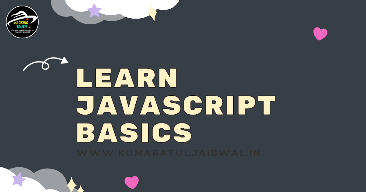 Learn JavaScript Basics | Hacking Truth.in