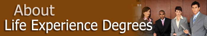 LIFE EXPERIENCE DEGREE ONLINE - WORK EXPERIENCE DEGREE