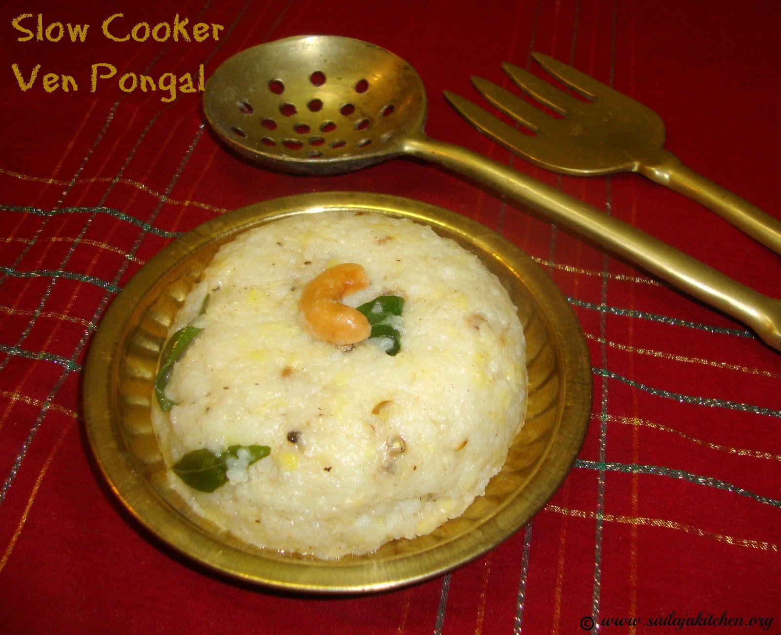 Sailaja Kitchen...A site for all food lovers!: Ven Pongal In Slow ...