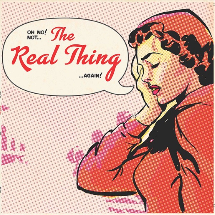 egroj world: The Real Thing • Oh No! Not... The Real Thing... Again!