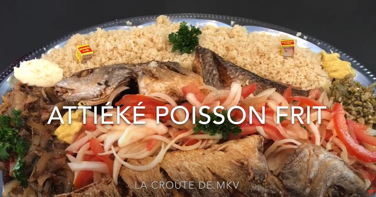 Préparer un savoureux plat d'attiéké poisson-frit