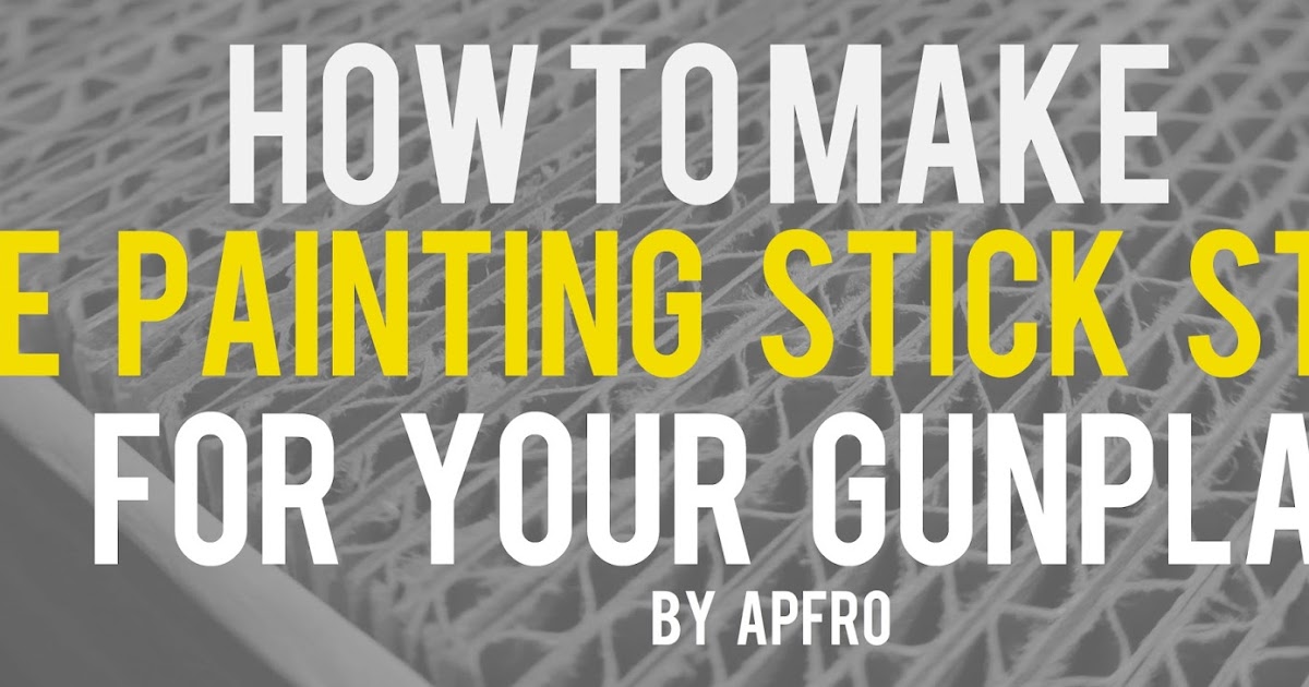 APFRO´s GUNPLA: How to make base painting stick stand for your gunpla