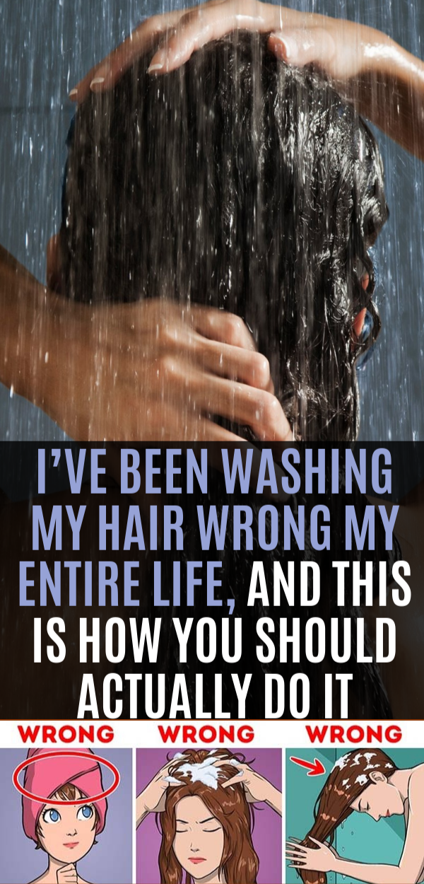 Ive Been Washing My Hair Wrong My Entire Life And This Is How You