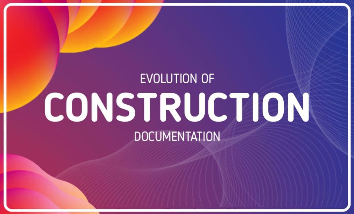 The Evolution of Construction Documentation - EVERY THING ABOUT SEO