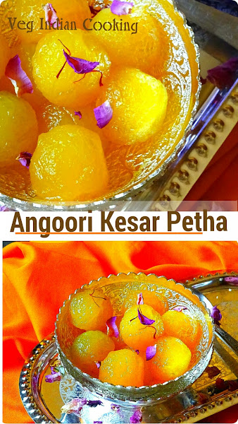 Veg Indian Cooking: Angoori Kesar Petha