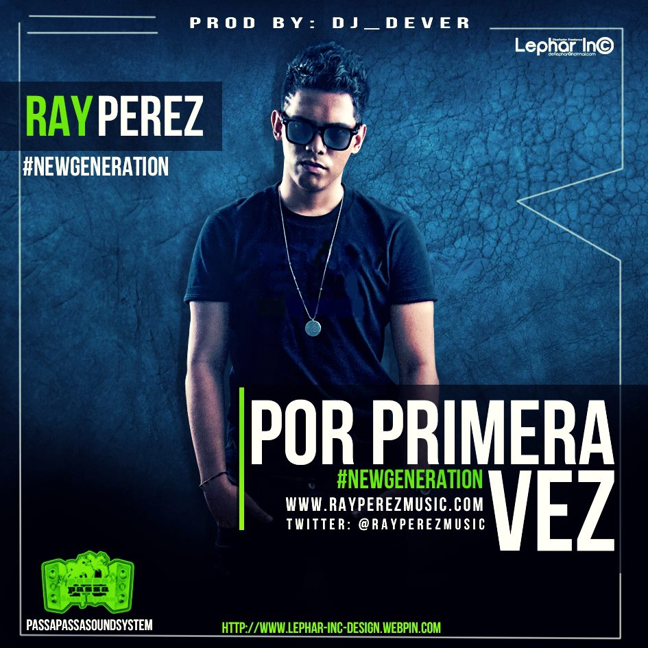 Por Primera Vez - Ray Perez (Prod. By DJ Dever) | Flow Music Killa ...