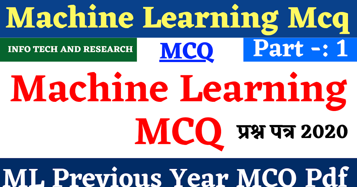 AKTU MCQ Question / MACHINE LEARNING AKTU MCQ Previous Question Paper