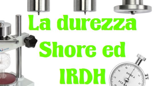 Mino Modding: La durezza Shore ed IRHD