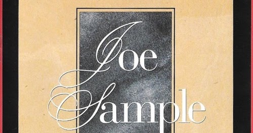 La Bible de la Westcoast Music - Cool Night -: Joe Sample "Collection ...