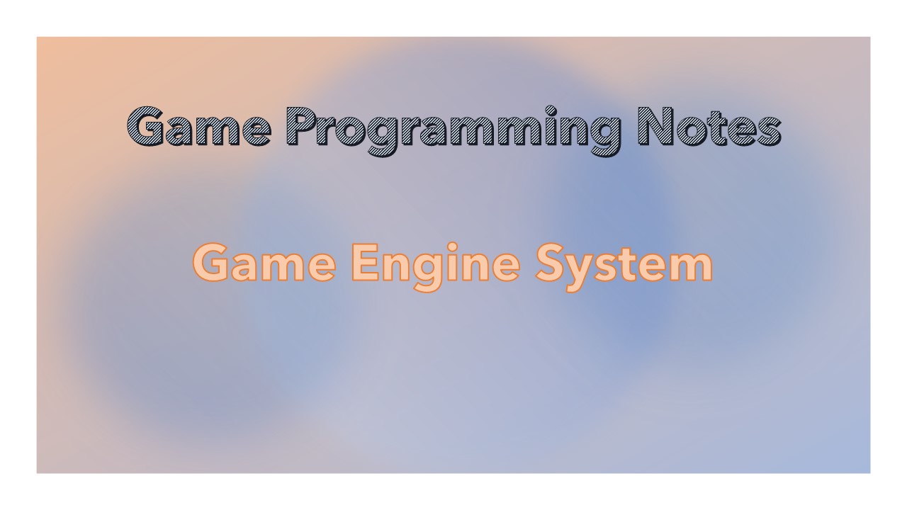 Game Engine System