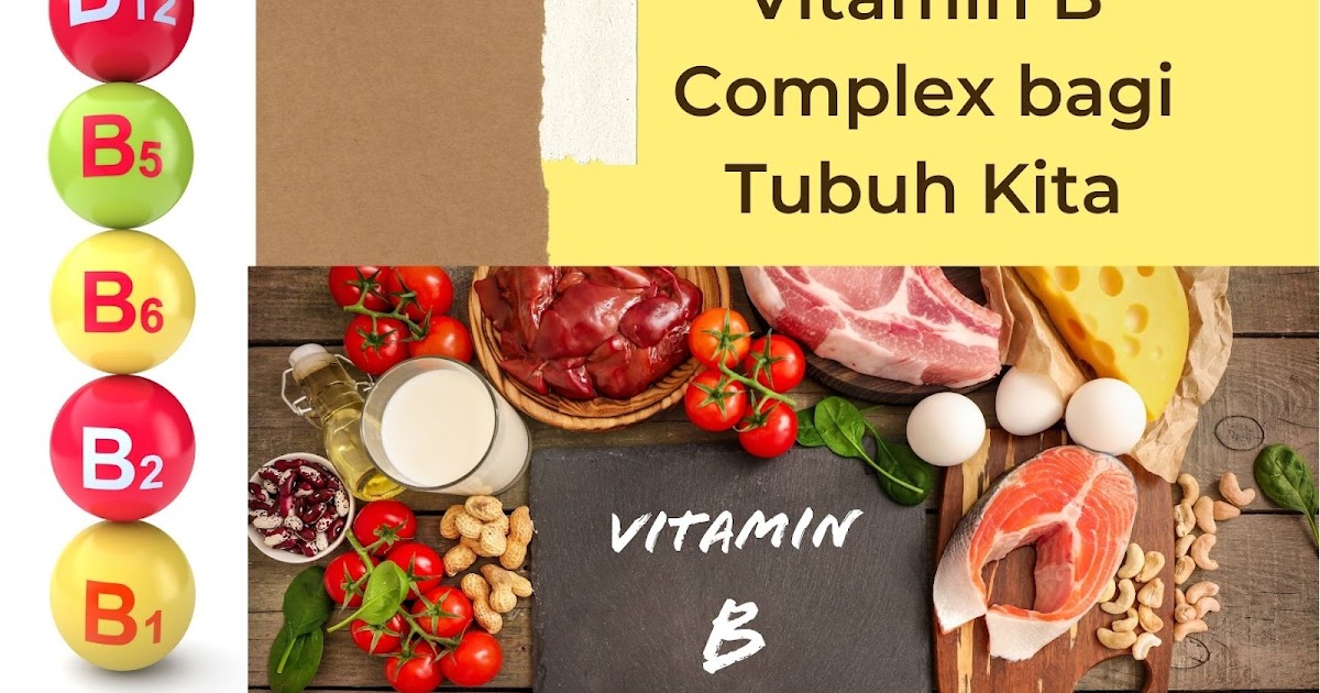 Kenali 5 Manfaat Vitamin B Complex bagi Tubuh Kita | Aisyah Dian