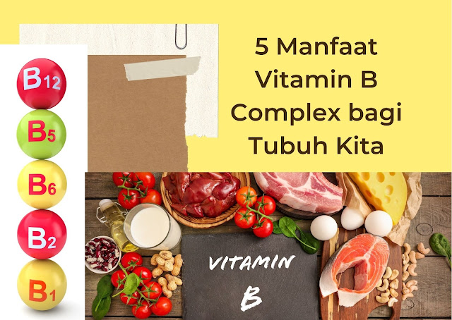 Kenali 5 Manfaat Vitamin B Complex bagi Tubuh Kita | Aisyah Dian