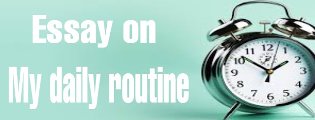 Essay On My Daily Routine Edunation19 Essay On My Daily Routine Edunation19
