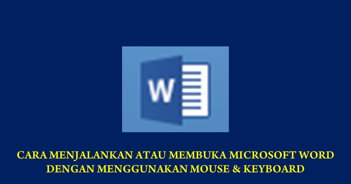 Cara Menjalankan atau Membuka Microsoft Word di Komputer Anda - Dokumen ...