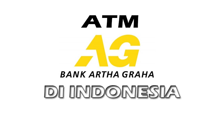 DAFTAR ATM BANK ARTHA GRAHA DI INDONESIA ~ AYO BERBAGI INFORMASI