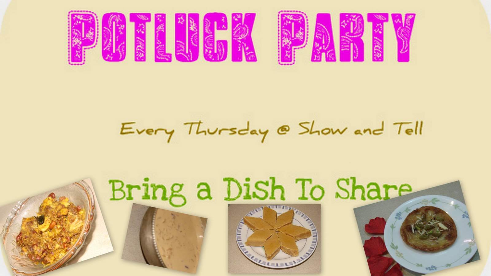 Show and Tell: Calling all Food Bloggers For Thursday POTLUCK