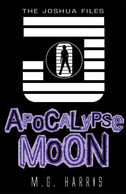 The Book Zone: Review: Apocalypse Moon by M.G. Harris (Joshua Files Book 5)