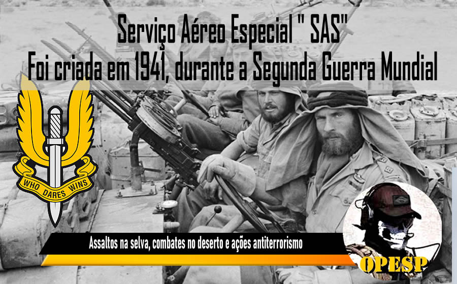 SAS "Who dares Wins" , "Quem ousa Vence"!