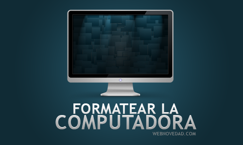 Ensamble del Equipo de Computo: Formatear Dispositivos de Almacenamiento