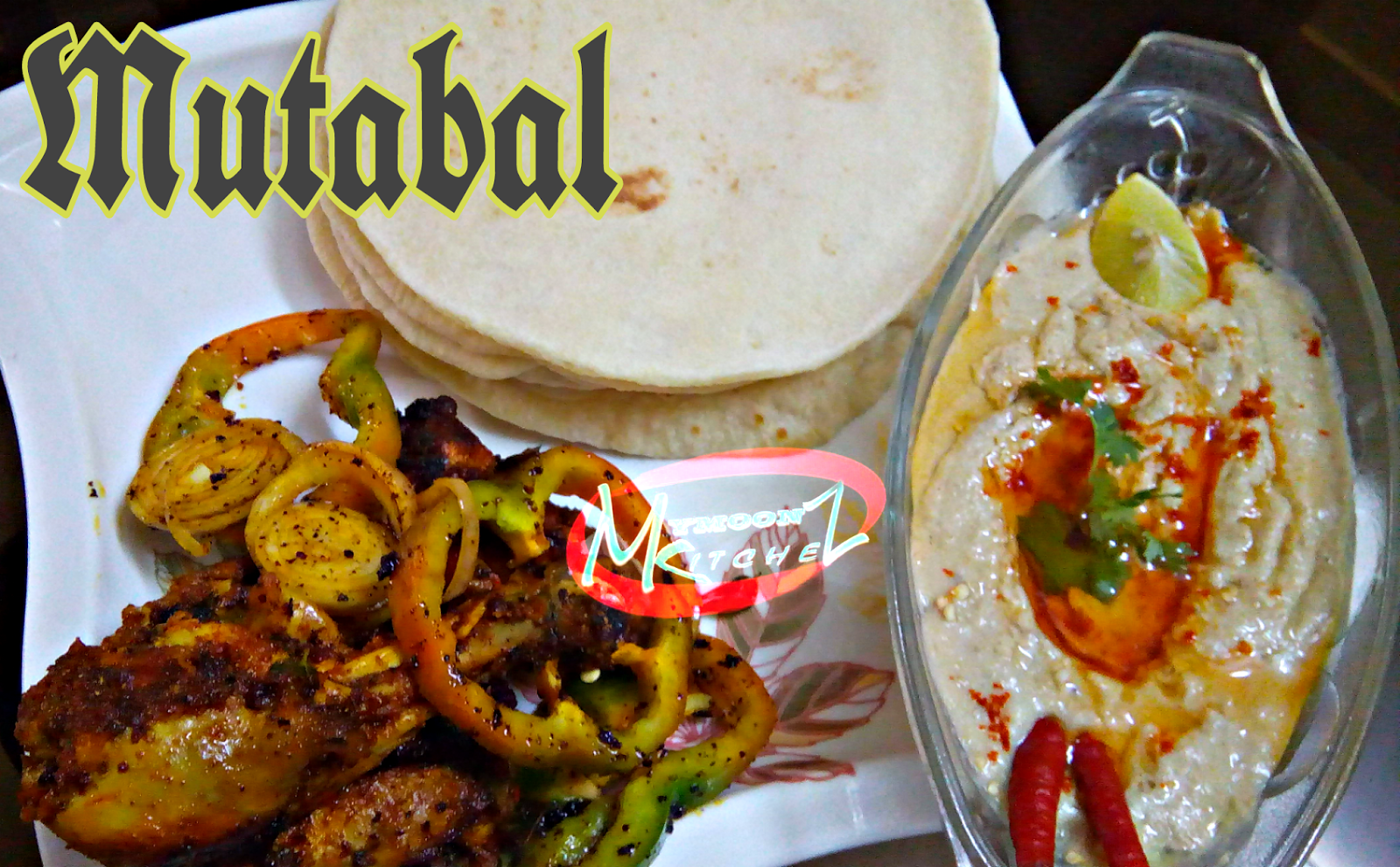 Mymoonz Kitchen: Mutabal with Spicy Chicken fry and Kubbus