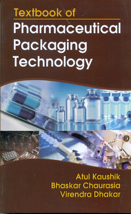 Chaurasia's Text Book of Packaging Technology: Pharmaceutical Packaging ...