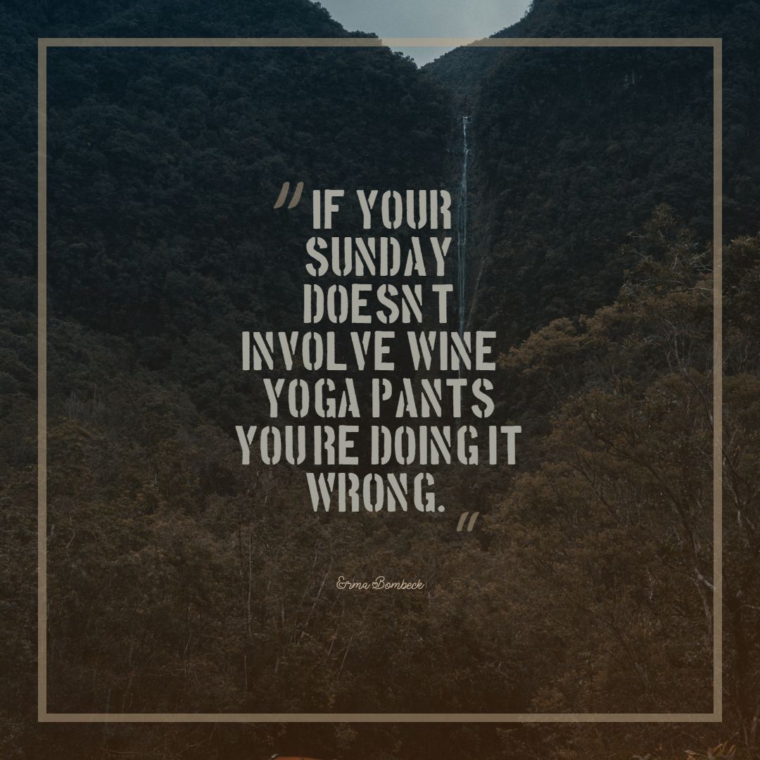 50 Best Sunday Quotes and Images Celebrating the Upcoming Week