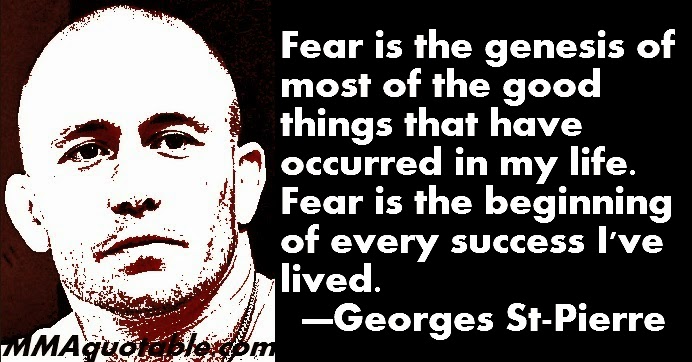 Motivational Quotes with Pictures (many MMA & UFC): Fear is the genesis ...