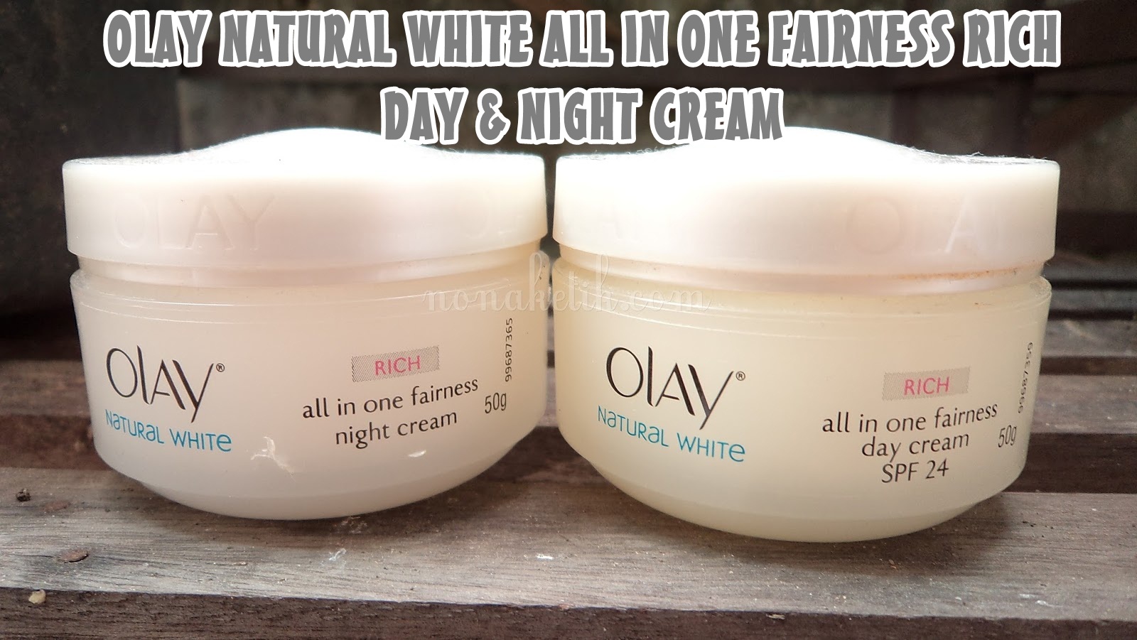 REVIEW : Olay Natural White All in One Fairness Rich Day & Night Cream ...