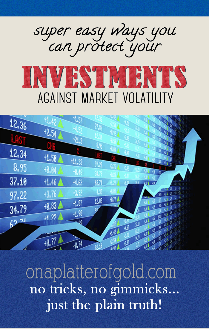 How To Easily Protect Your Investments Against Market Volatility