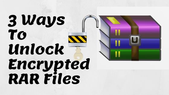 3 Awesome Ways to Crack WinRAR Password Protected Files - techhub riyaz
