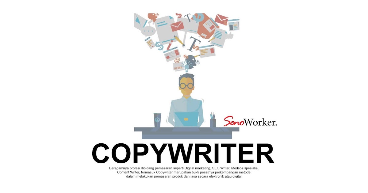 Mengenal Siapa Itu Copywriter dan Tugasnya Secara Singkat - SenoWorker