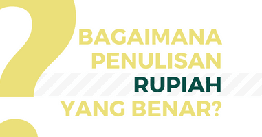 √ Penulisan Rupiah yang Benar Sesuai Kaidah Bahasa