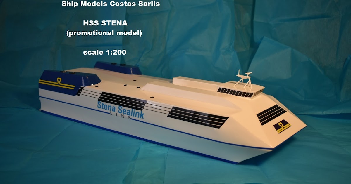 Ship Models Costas Sarlis: HSS STENA (PROMOTIONAL MODEL) Scale 1:200