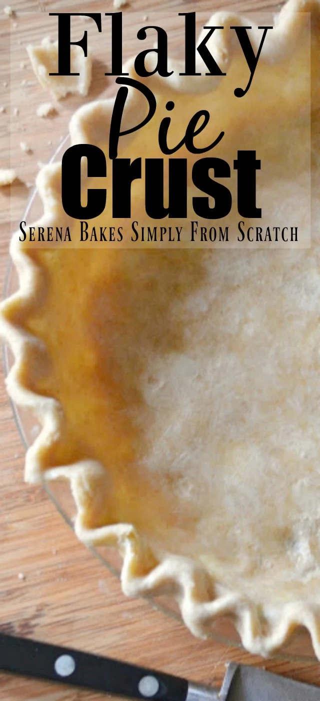 Flaky Pie Crust | Serena Bakes Simply From Scratch